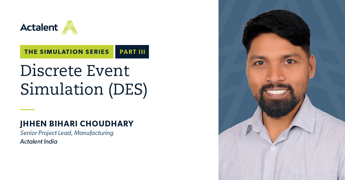 The Simulation Series, Part III: Discrete Event Simulation The Simulation Series, Part III: Discrete Event Simulation