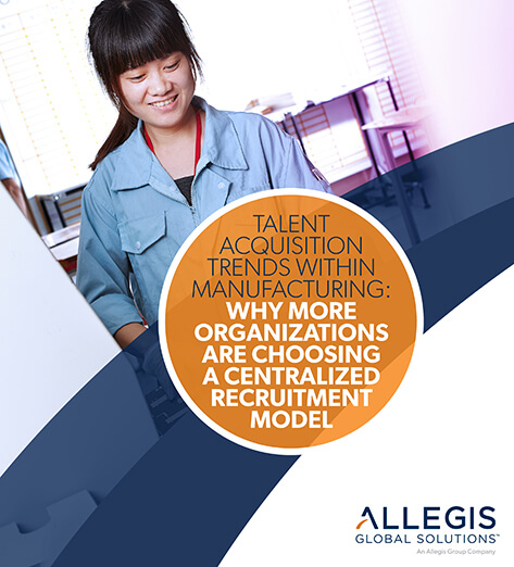 Talent Acquisition Trends Within Manufacturing: Why More Organizations ...