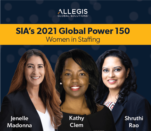 Allegis Global Solutions’ Kathy Clem, Jenelle Madonna and Shruthi Rao Named to SIA’s Global ...