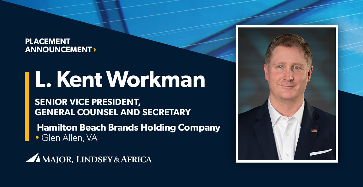 MLA Places L. Kent Workman as Senior Vice President, General Counsel ...