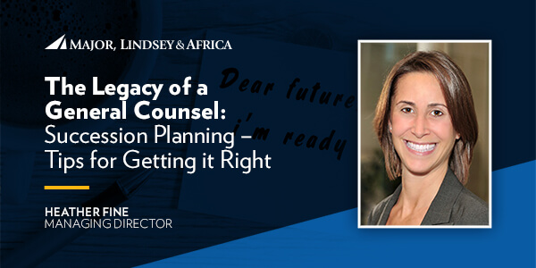 The Legacy Of A General Counsel: Succession Planning – Tips For Getting ...